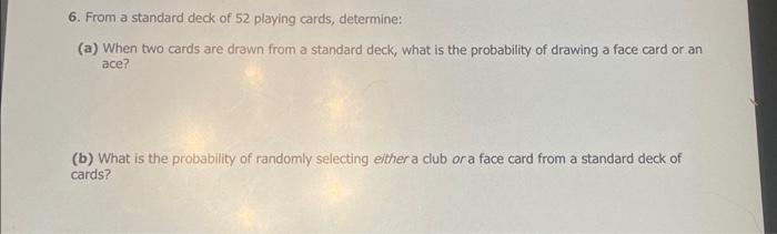 Solved 6. From a standard deck of 52 playing cards, | Chegg.com