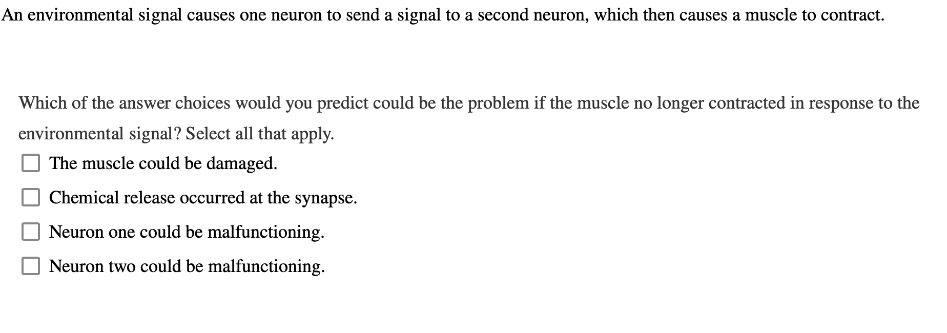 Solved An environmental signal causes one neuron to send a | Chegg.com