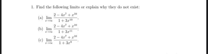 Solved 1. Find the following limits or explain why they do | Chegg.com