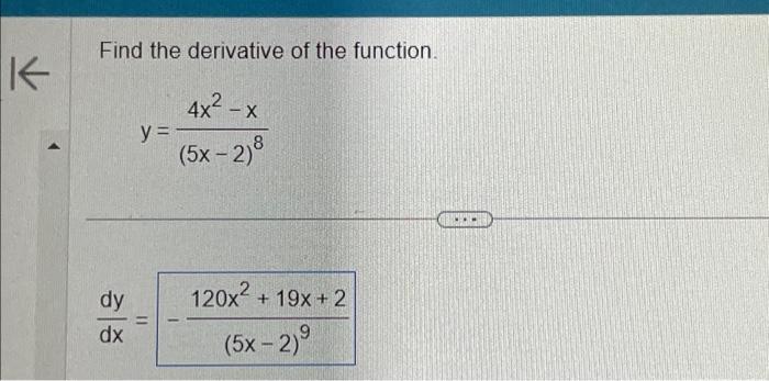 Solved K Find the derivative of the function. dy dx y= 4x2 - | Chegg.com