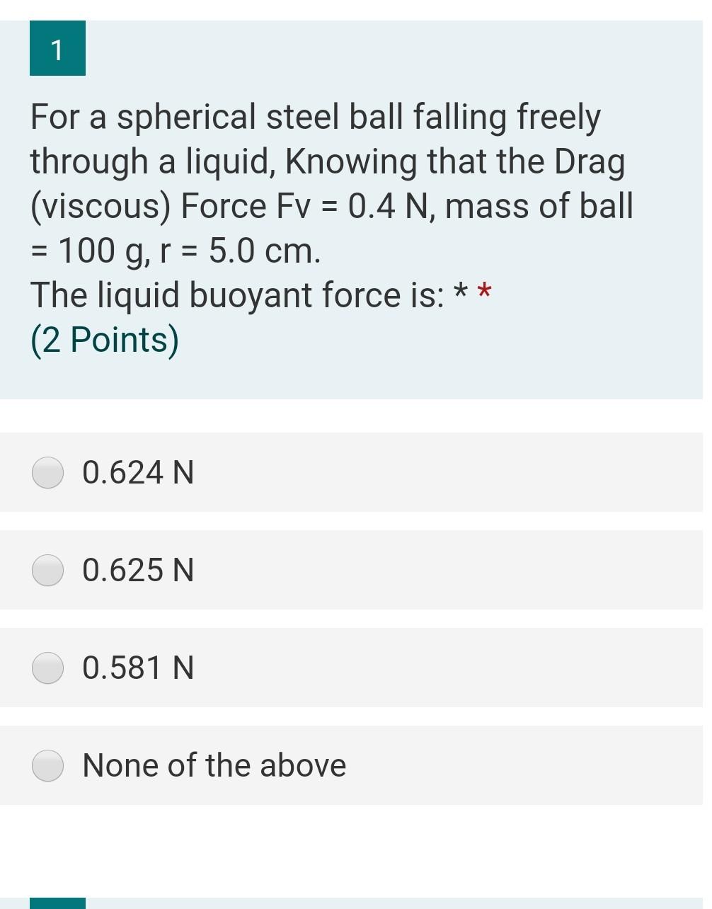 Solved 1 For a spherical steel ball falling freely through a | Chegg.com