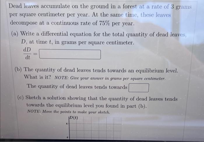 Solved Dead leaves accumulate on the ground in a forest at a | Chegg.com