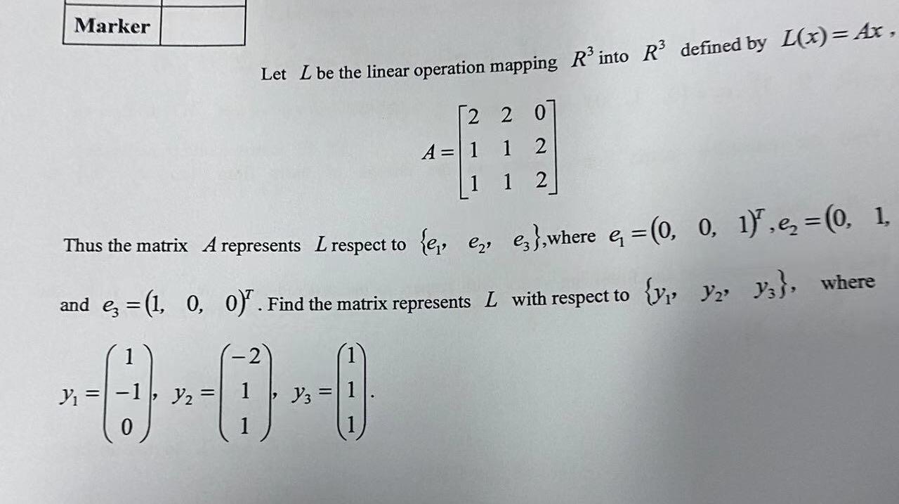 Solved MarkerLet L ﻿be the linear operation mapping R3 ﻿into | Chegg.com