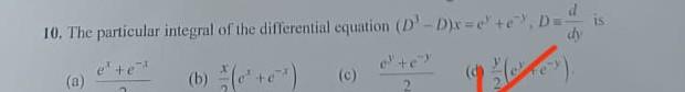 Solved 10. The particular integral of the differential | Chegg.com