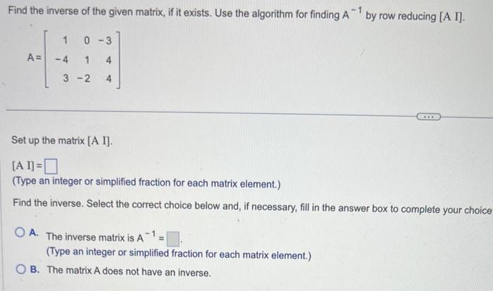 Solved Find the inverse of the given matrix, if it exists. | Chegg.com