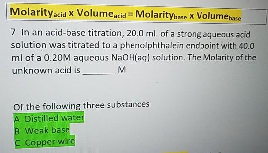 Solved Molarity acid X Volume acid = Molarity base X Volume | Chegg.com