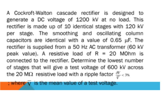 Solved A Cockroft-Walton cascade rectifier is designed to | Chegg.com