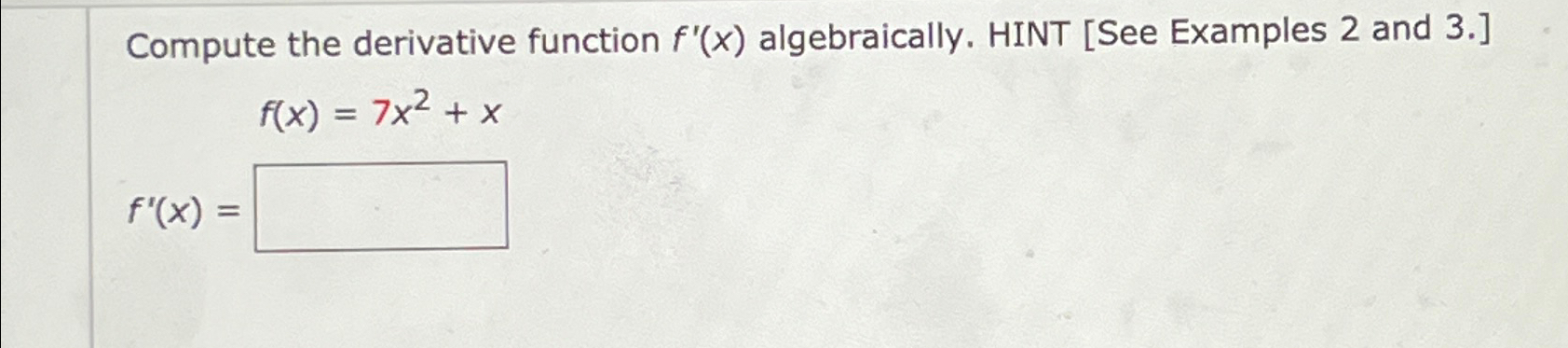 Solved Compute the derivative function f'(x) ﻿algebraically. | Chegg.com