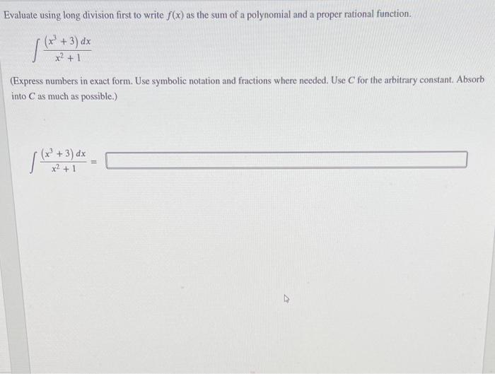 Solved Evaluate using long division first to write f(x) as | Chegg.com