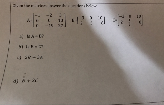 Solved Given the matrices answer the questions below. 3 1-1 | Chegg.com