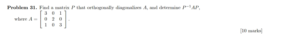 Solved Problem 31. ﻿Find a matrix P ﻿that orthogonally | Chegg.com
