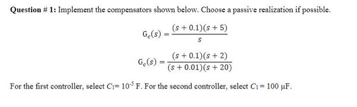 Solved Question \# 1: Implement the compensators shown | Chegg.com
