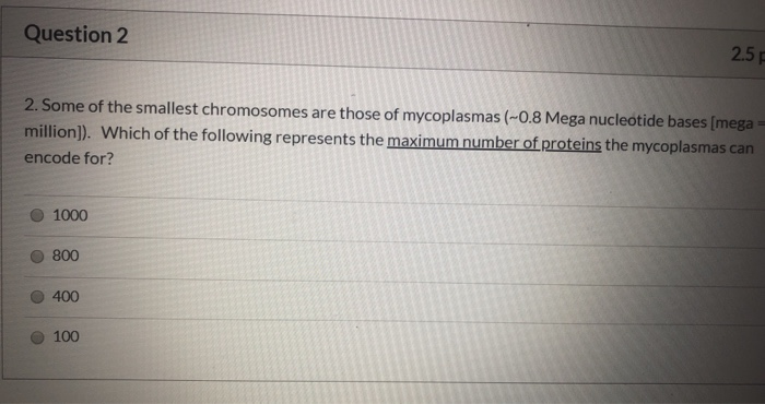 Solved Question 2 2.5 2. Some of the smallest chromosomes | Chegg.com