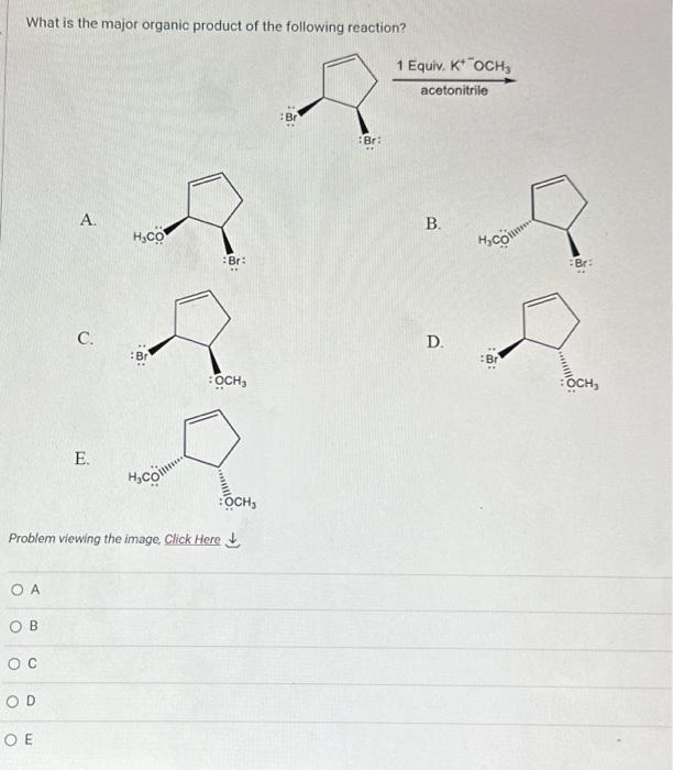 Solved What is the major organic product of the following | Chegg.com