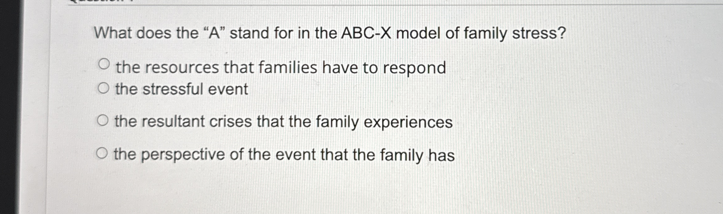 What does the "A" ﻿stand for in the ABC-X model of | Chegg.com