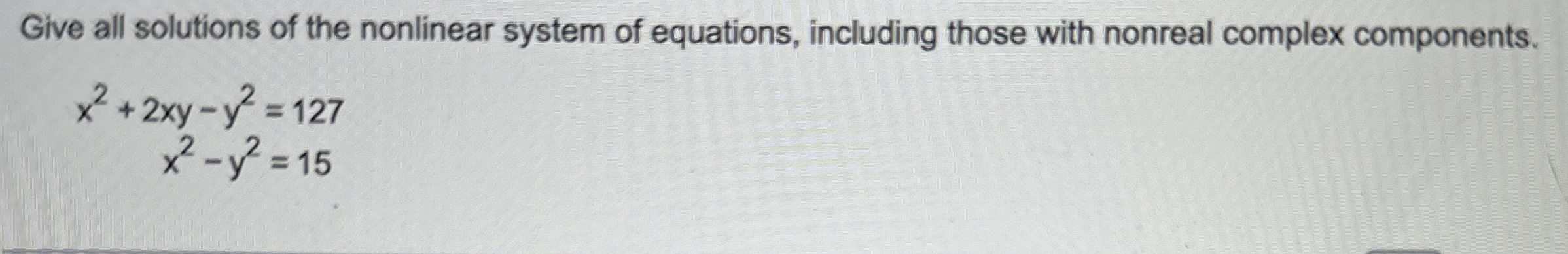 Solved Give all solutions of the nonlinear system of | Chegg.com