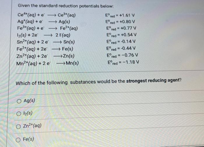 Solved Given the standard reduction potentials below: Ce4+ | Chegg.com
