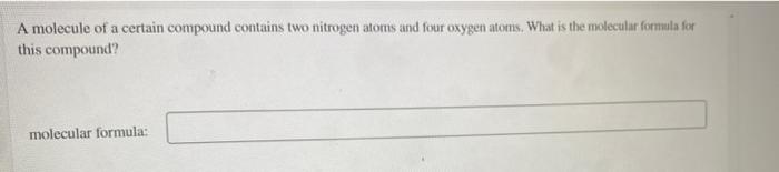 Solved A molecule of a certain compound contains two | Chegg.com