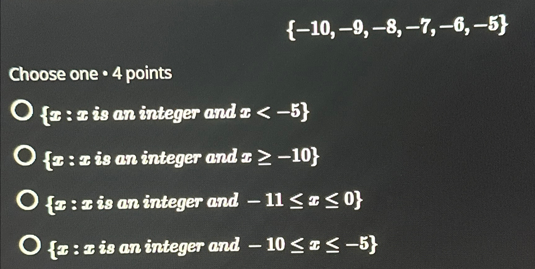 Solved {-10,-9,-8,-7,-6,-5}Choose one *4 ﻿points ﻿is an | Chegg.com