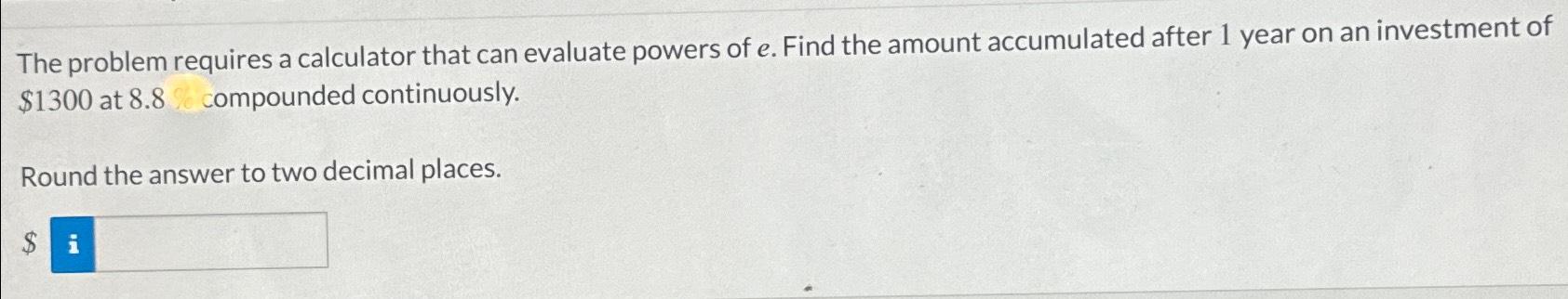 Solved The problem requires a calculator that can evaluate | Chegg.com