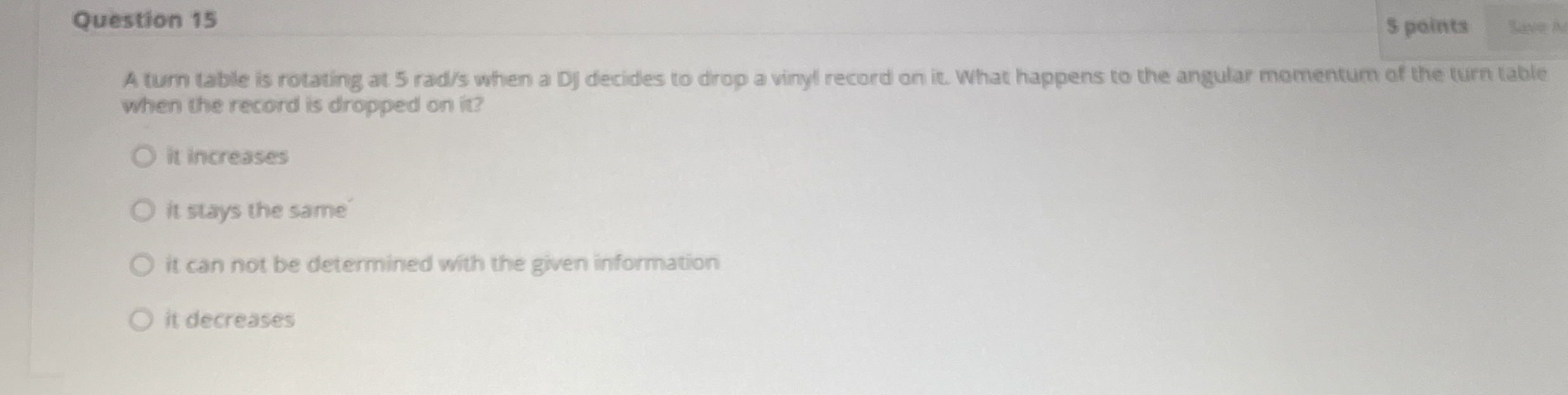 Solved Question 15A tum table is rotating at 5 ﻿rad/s when a | Chegg.com