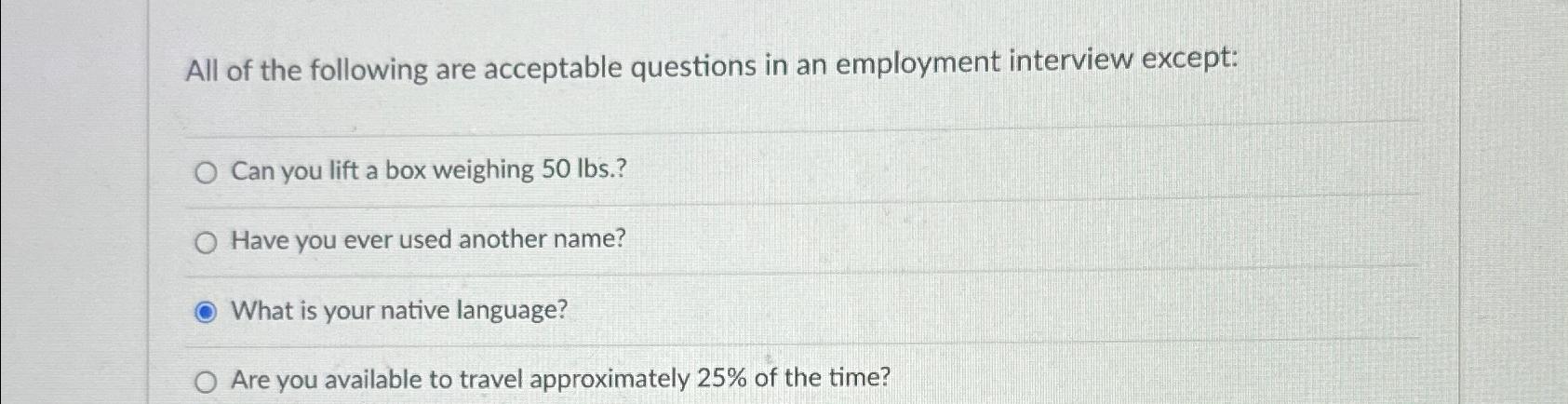 Solved All of the following are acceptable questions in an | Chegg.com