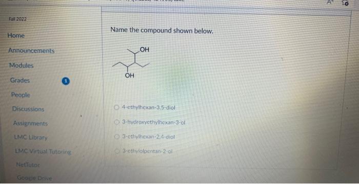 Solved Name the compound shown below. 4-ethylhexan-3,5-diol | Chegg.com