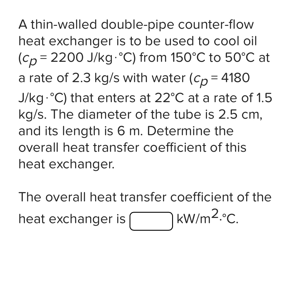 Solved A thin-walled double-pipe counter-flow heat exchanger | Chegg.com