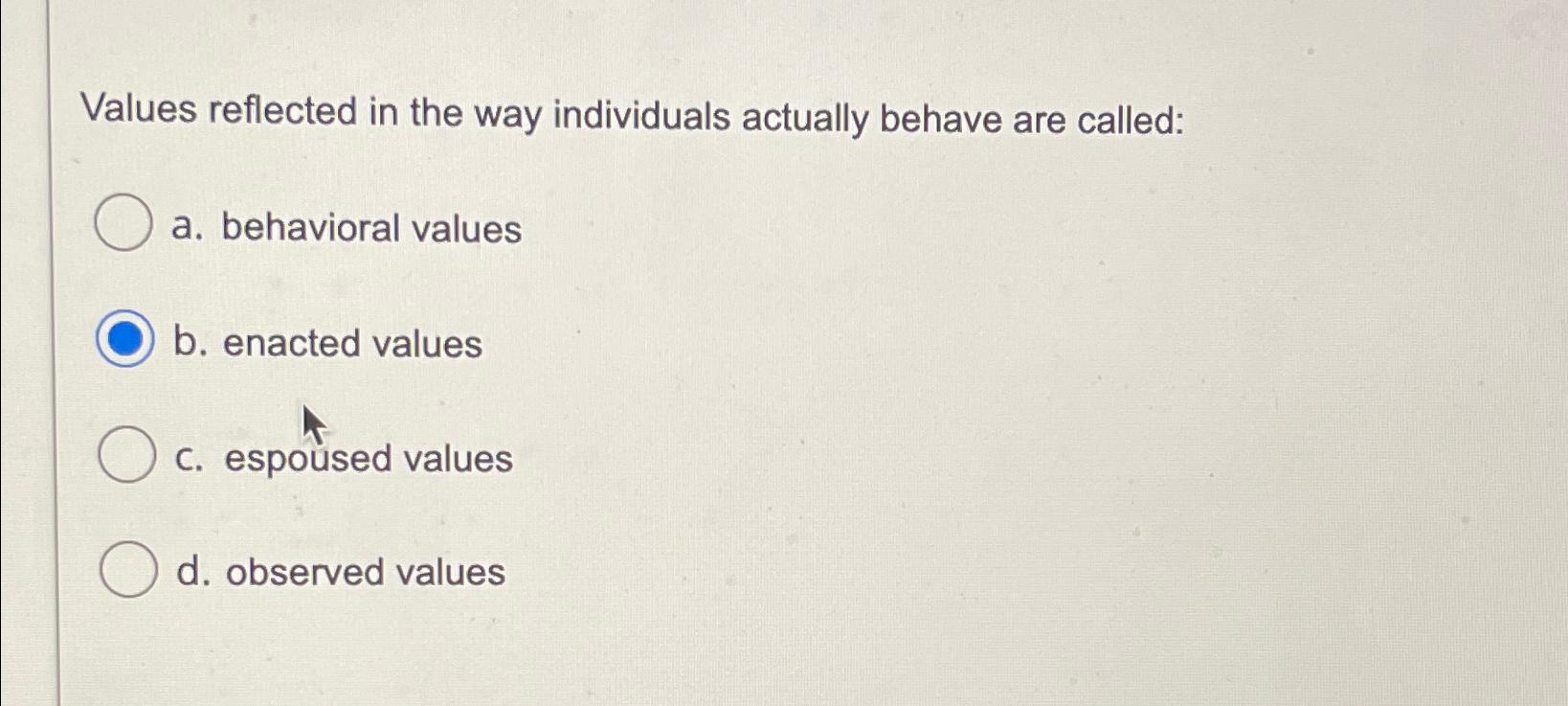 Solved Values reflected in the way individuals actually | Chegg.com