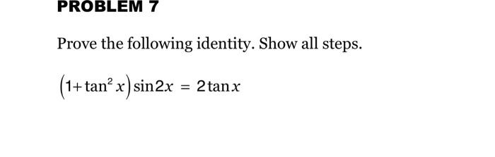 Solved Prove the following identity. Show all steps. | Chegg.com