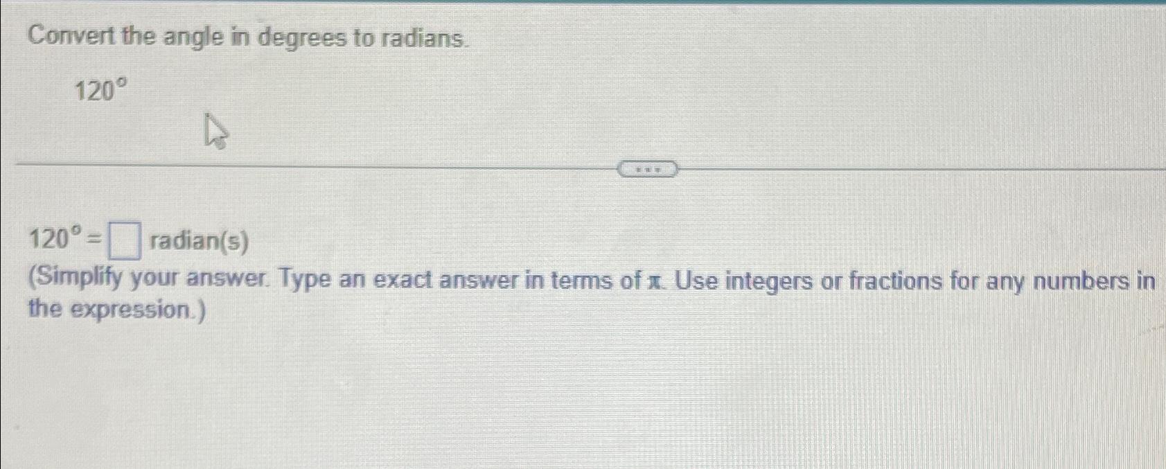 Solved Convert the angle in degrees to | Chegg.com