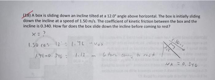 Solved (18) A box is sliding down an incline tilted at a | Chegg.com