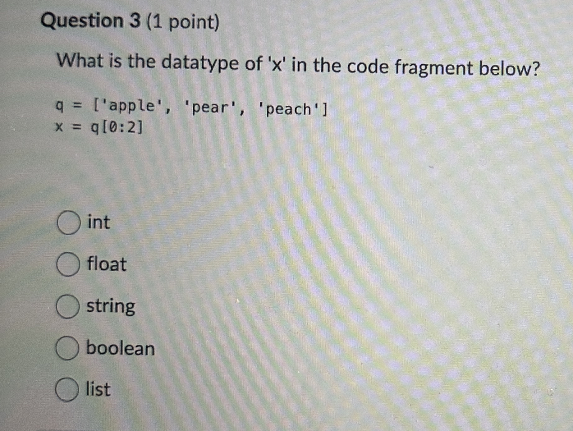 Solved Question 3 (1 ﻿point)What is the datatype of ' x ' | Chegg.com