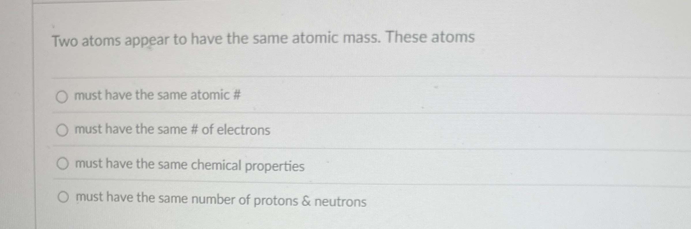Solved Two atoms appear to have the same atomic mass. These | Chegg.com
