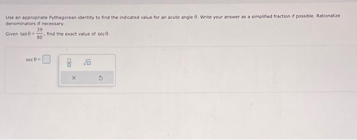 Solved Use an appropriate Pythagorean identity to find the | Chegg.com