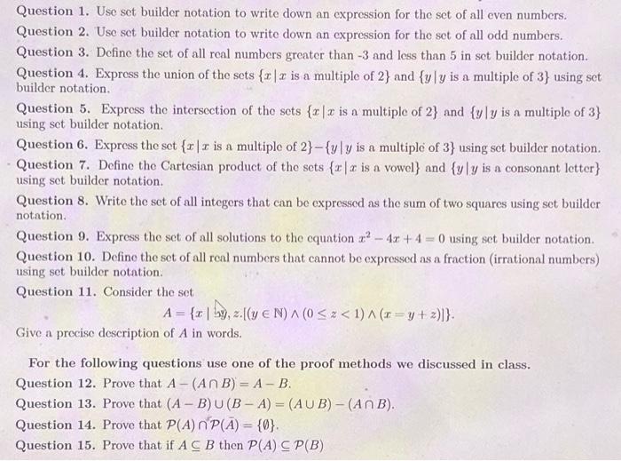 Solved Question 1. Use set builder notation to write down an | Chegg.com
