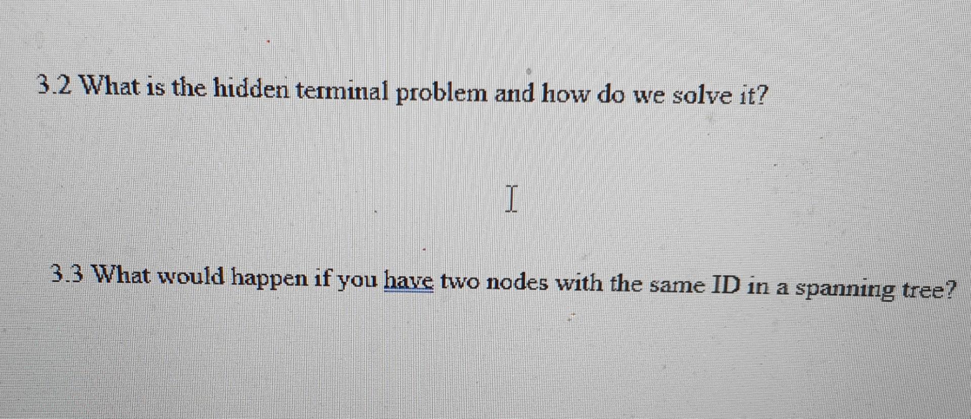Solved 3.2 What is the hidden terminal problem and how do we | Chegg.com