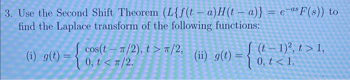 Solved 3. Use the Second Shift Theorem | Chegg.com