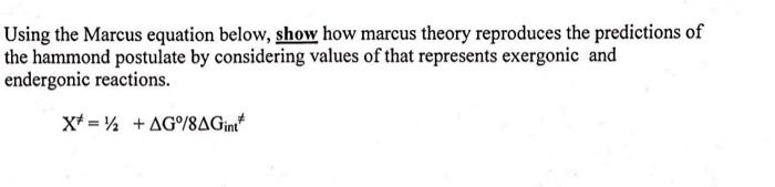 Solved Using the Marcus equation below, show how marcus | Chegg.com