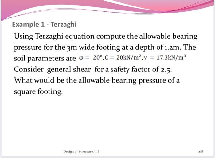 Solved Example 1 - Terzaghi Using Terzaghi equation compute | Chegg.com