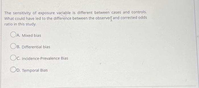 Solved The sensitivity of exposure variable is different | Chegg.com