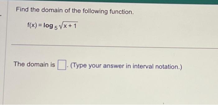 Solved Find the domain of the following function. | Chegg.com