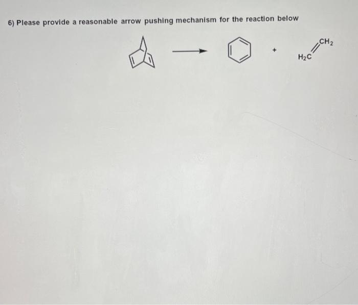 Solved 6) Please provide a reasonable arrow pushing | Chegg.com