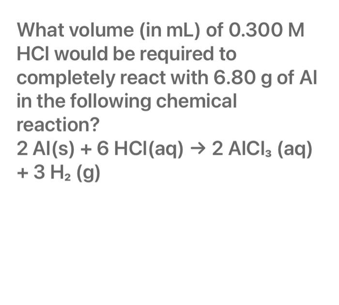 Solved What volume (in mL) of 0.300 M HCI would be required | Chegg.com