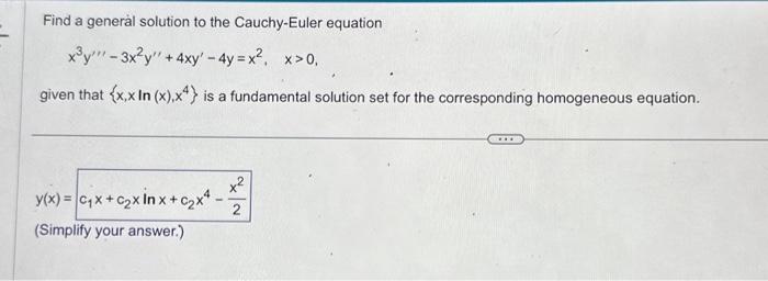 Solved Find a general solution to the Cauchy-Euler equation | Chegg.com