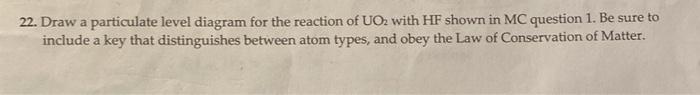 Solved 22. Draw a particulate level diagram for the reaction | Chegg.com