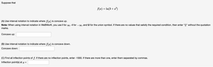 Solved Suppose that f(x)=ln(3+x2) (A) Use interval notation | Chegg.com