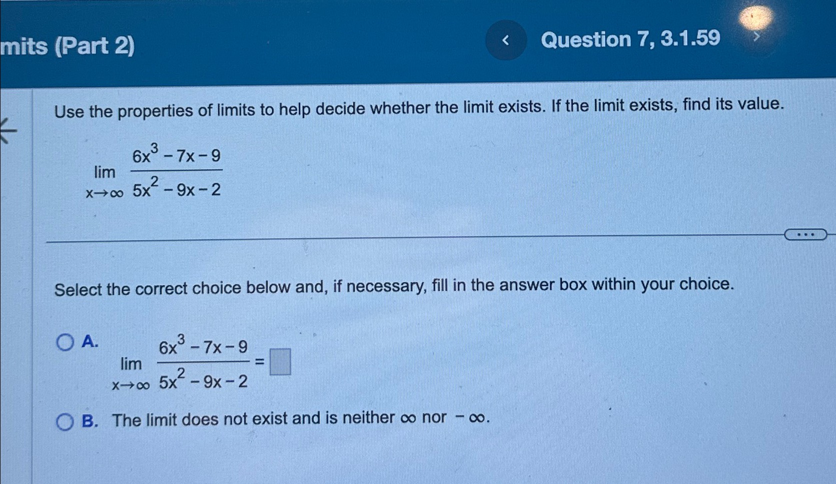 Solved Use the properties of limits to help decide whether | Chegg.com