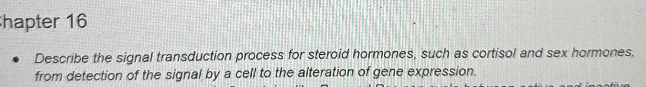Solved hapter 16Describe the signal transduction process for | Chegg.com