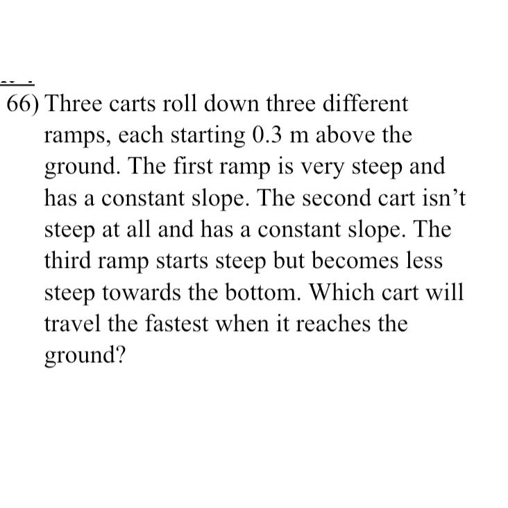 Solved Three carts roll down three different ramps, each | Chegg.com